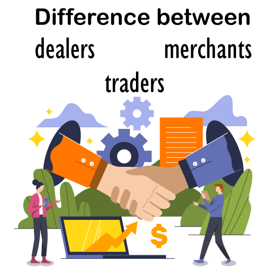 تفاوت dealer ، trader و merchant - سالاد زبان